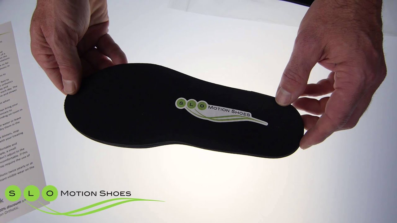 SLO Motion Orthotics: Function & Break-In
