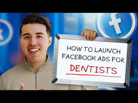 How to Launch Facebook Ads for Dentists That Actually Work (Step-by-Step Guide)