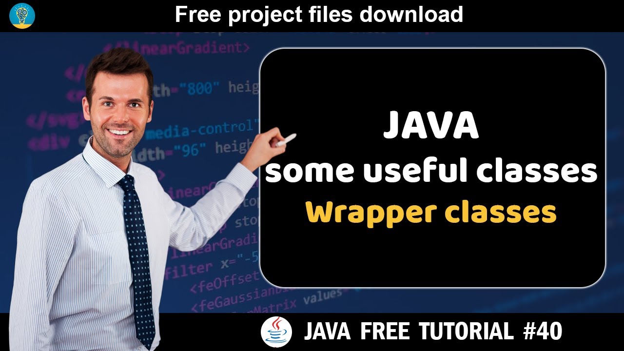 Java tutorial #40 | Some useful classes - Wrapper classes | Java course for beginners