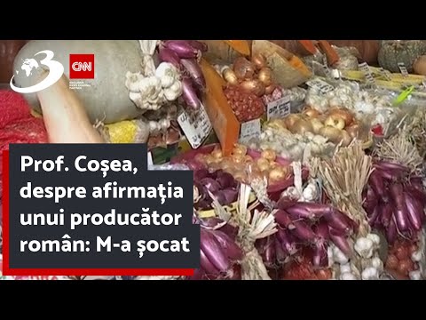 Prof. Coșea, despre afirmația unui producător român: M-a șocat