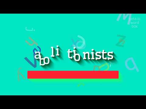 ABOLITIONISTS - HOW TO PRONOUNCE IT? #abolitionists