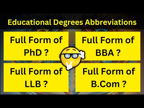 Abbreviations of Educational Degrees | Abbreviations | Full Forms | General Knowledge | Questions