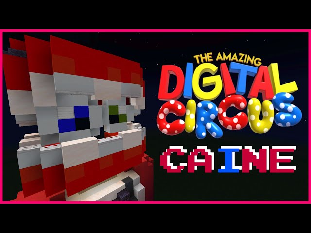 The Amazing Digital Circus | CAINE The Circus Master Minecraft Map