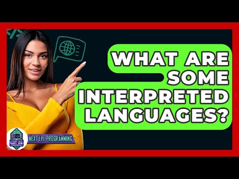 What Are Some Interpreted Languages? - Next LVL Programming
