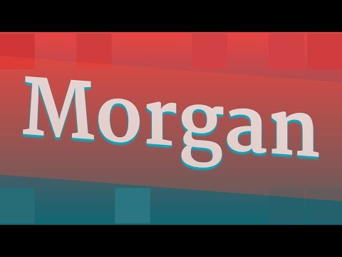 MORGAN pronunciation • How to pronounce MORGAN