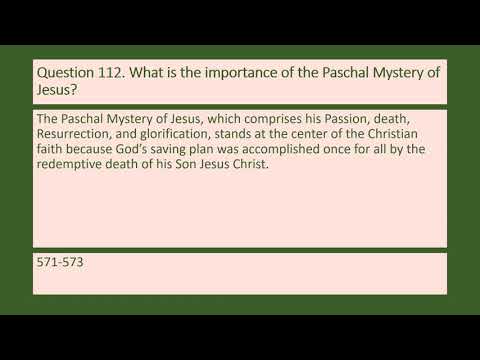 Question 112. What is the importance of the Paschal Mystery of Jesus?