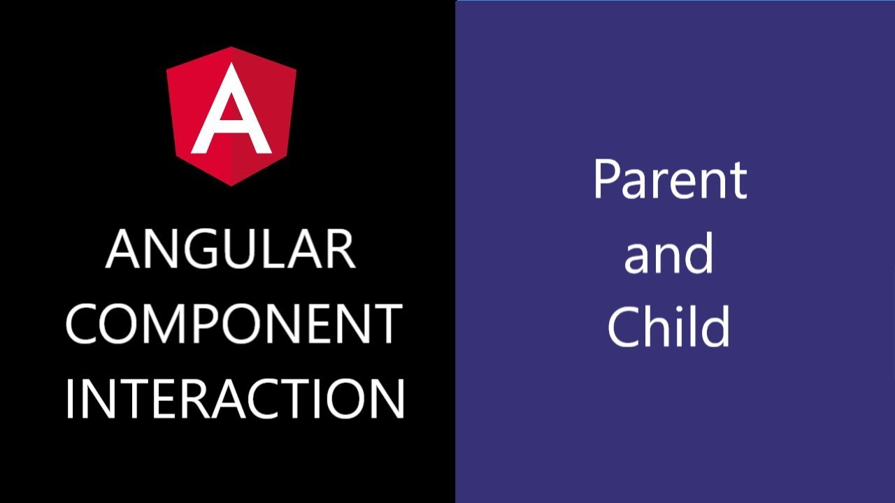 Angular Component Interaction - 7 - Parent and Child