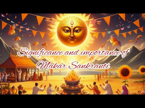 Significance and Importance of Makar Sankranti