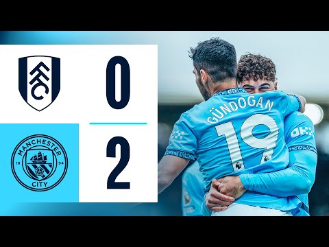 HIGHLIGHTS! City seal UEFA Champions League ticket after victory at Fulham | Fulham 0-2 Man City