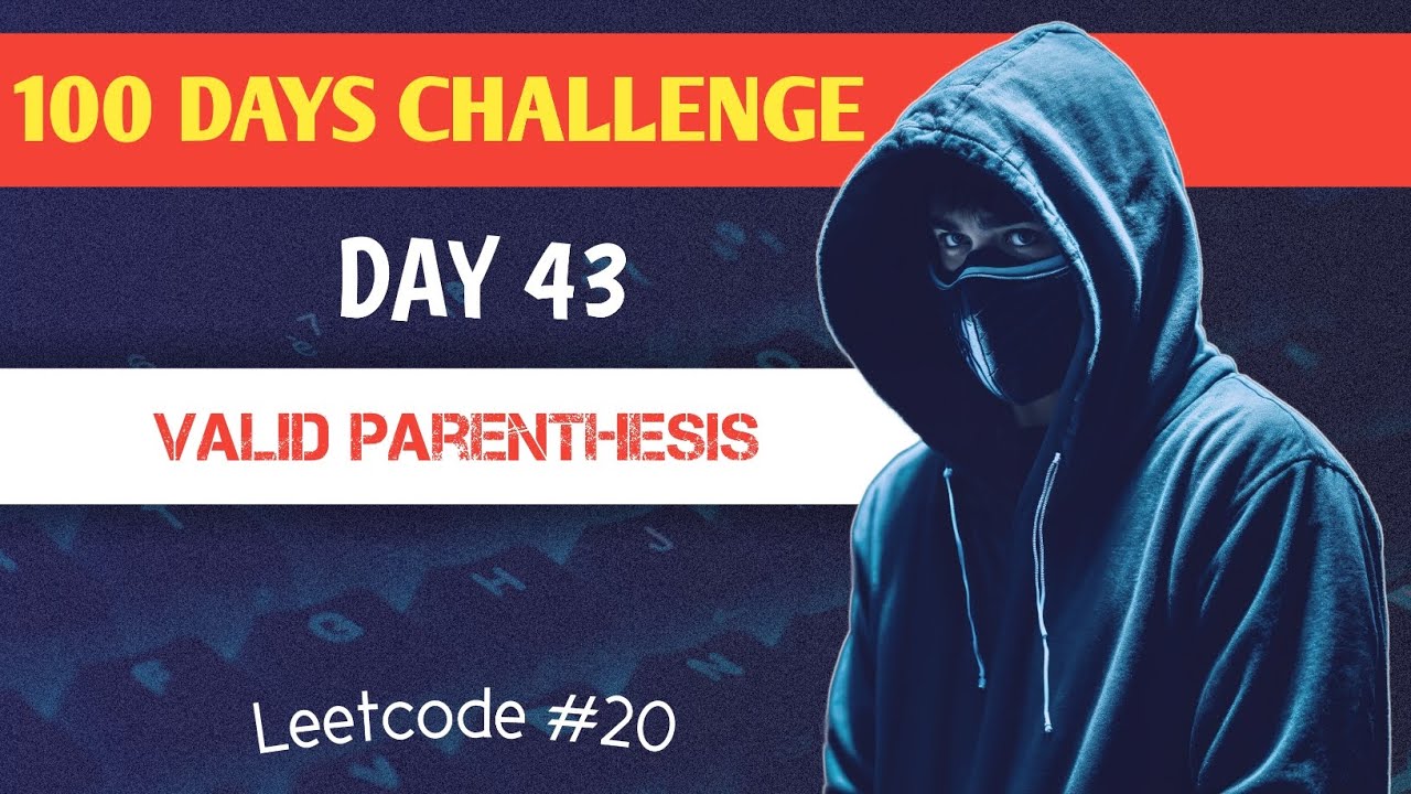 Day 43: LeetCode #20 Valid Parentheses | DSA Speedrun - 100 Days of Code