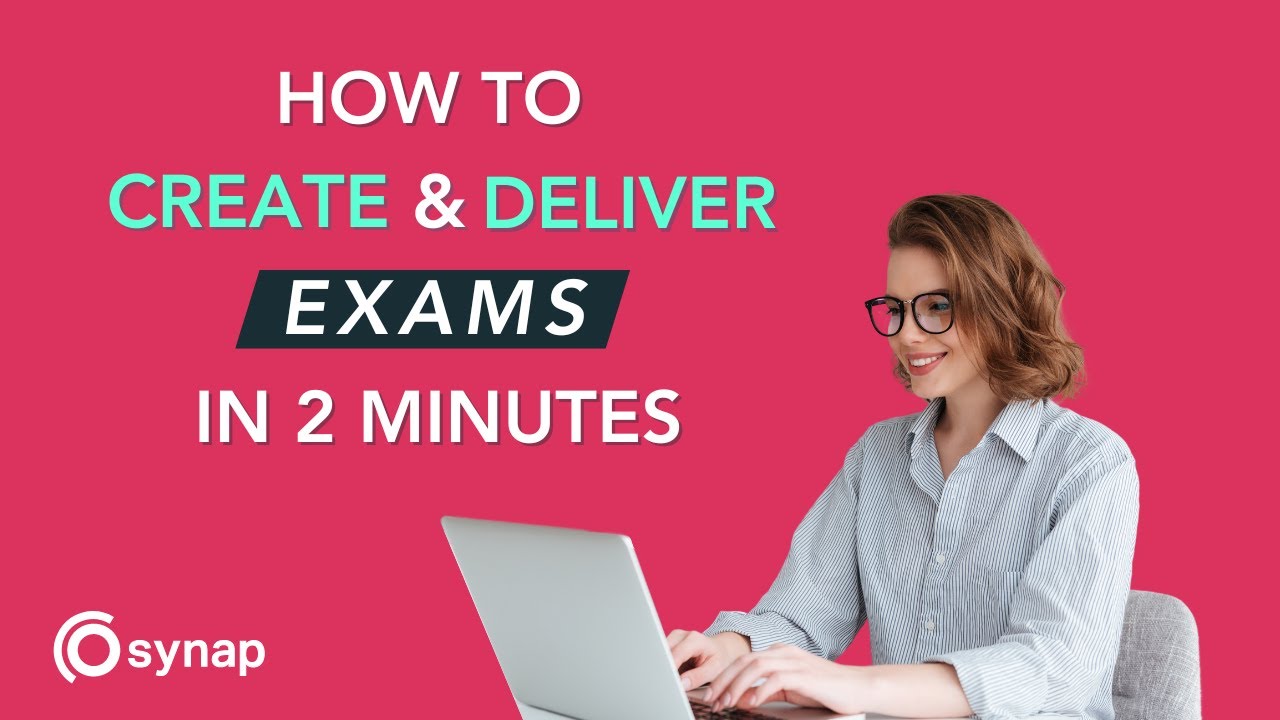 How to create and deliver online exams on Synap.