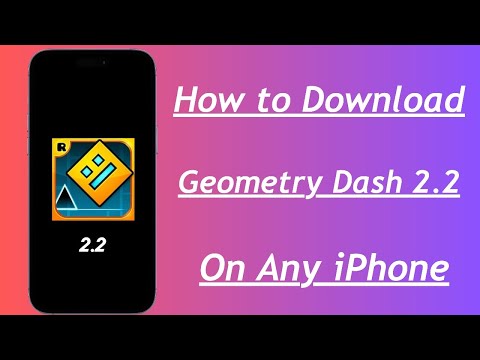How to Get Geometry Dash 2.2 on iPhone / iOS 18