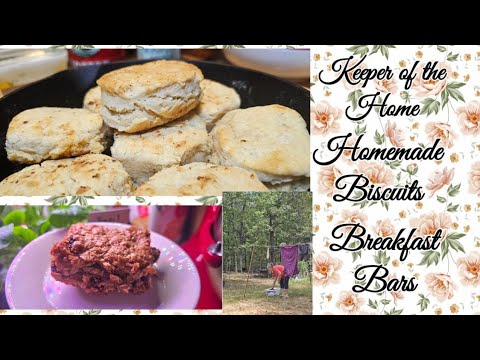 Old Fashion Baking Powder Biscuits, Breakfast Bars, Enjoying Homemaking, Keeper of the Home