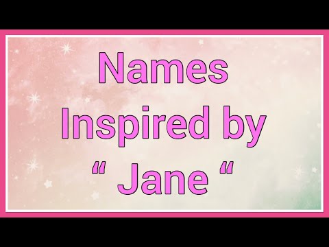 Names Inspired by โ Jane โ