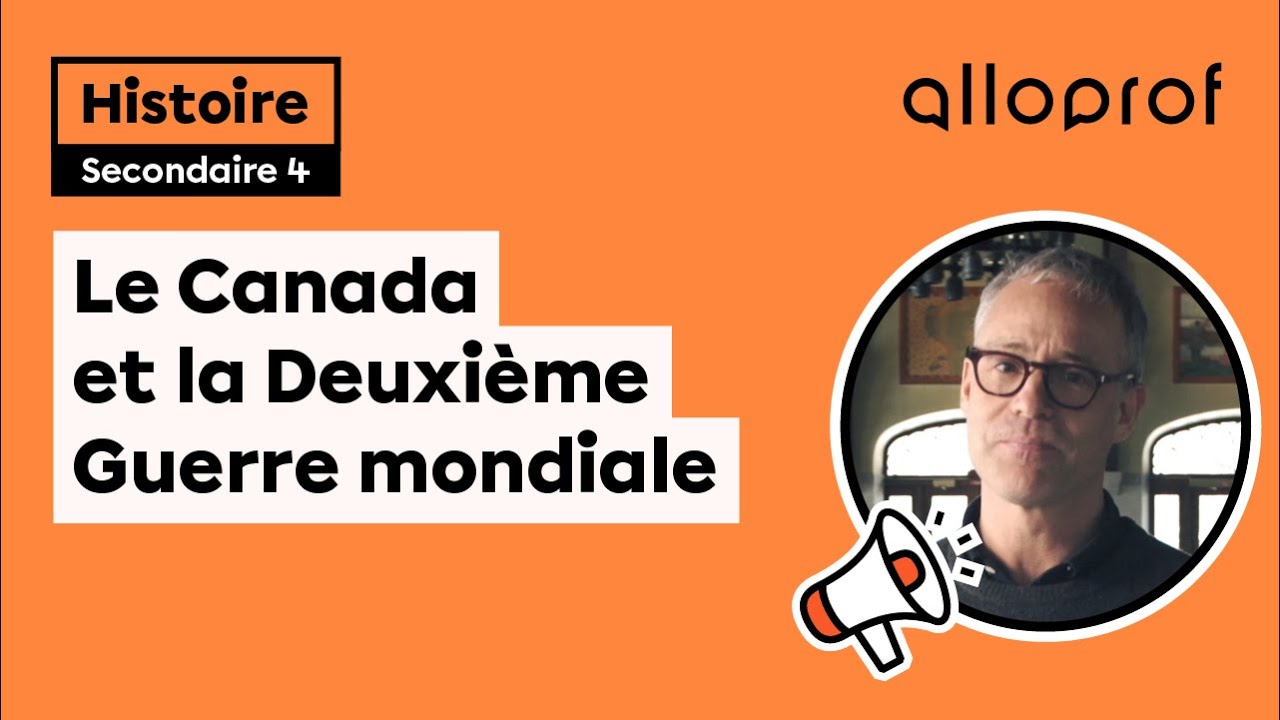 Le Canada et la Deuxième Guerre mondiale | Histoire | Alloprof