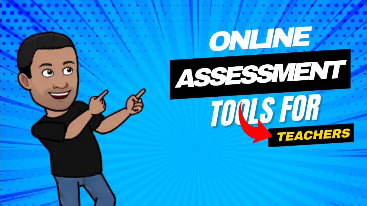 Online Assessment Tools for Teachers