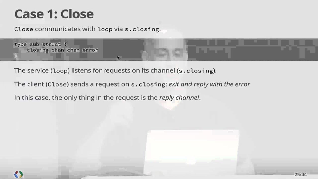 Google I/O 2013 - Advanced Go Concurrency Patterns