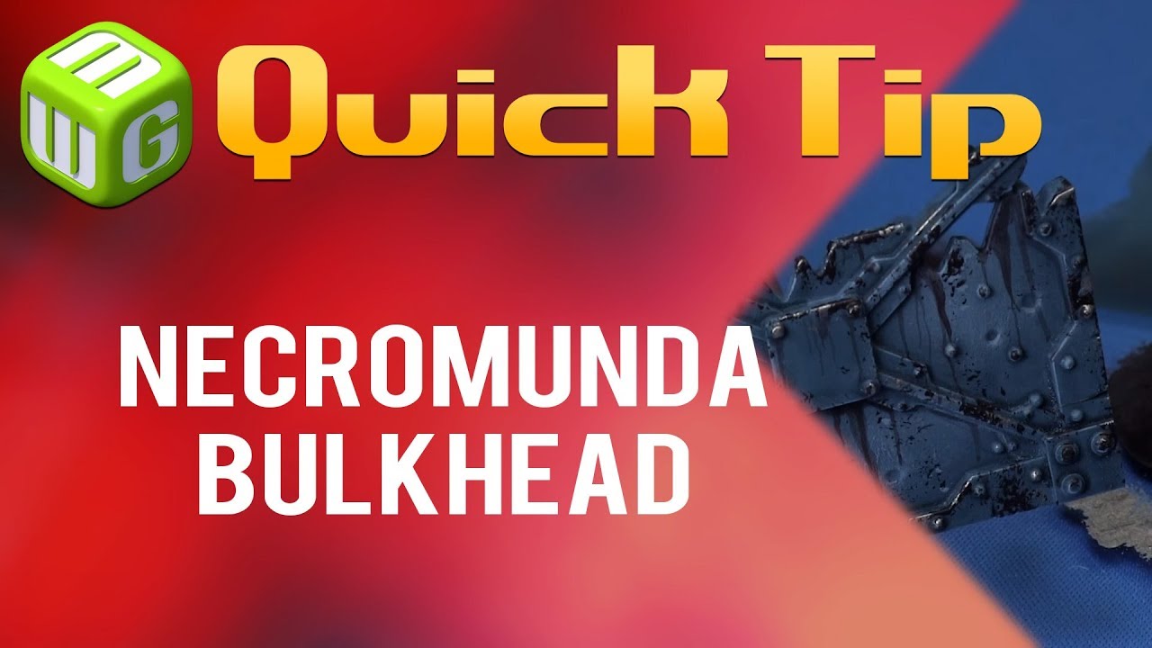 Quick Tip: Necromunda Bulkhead