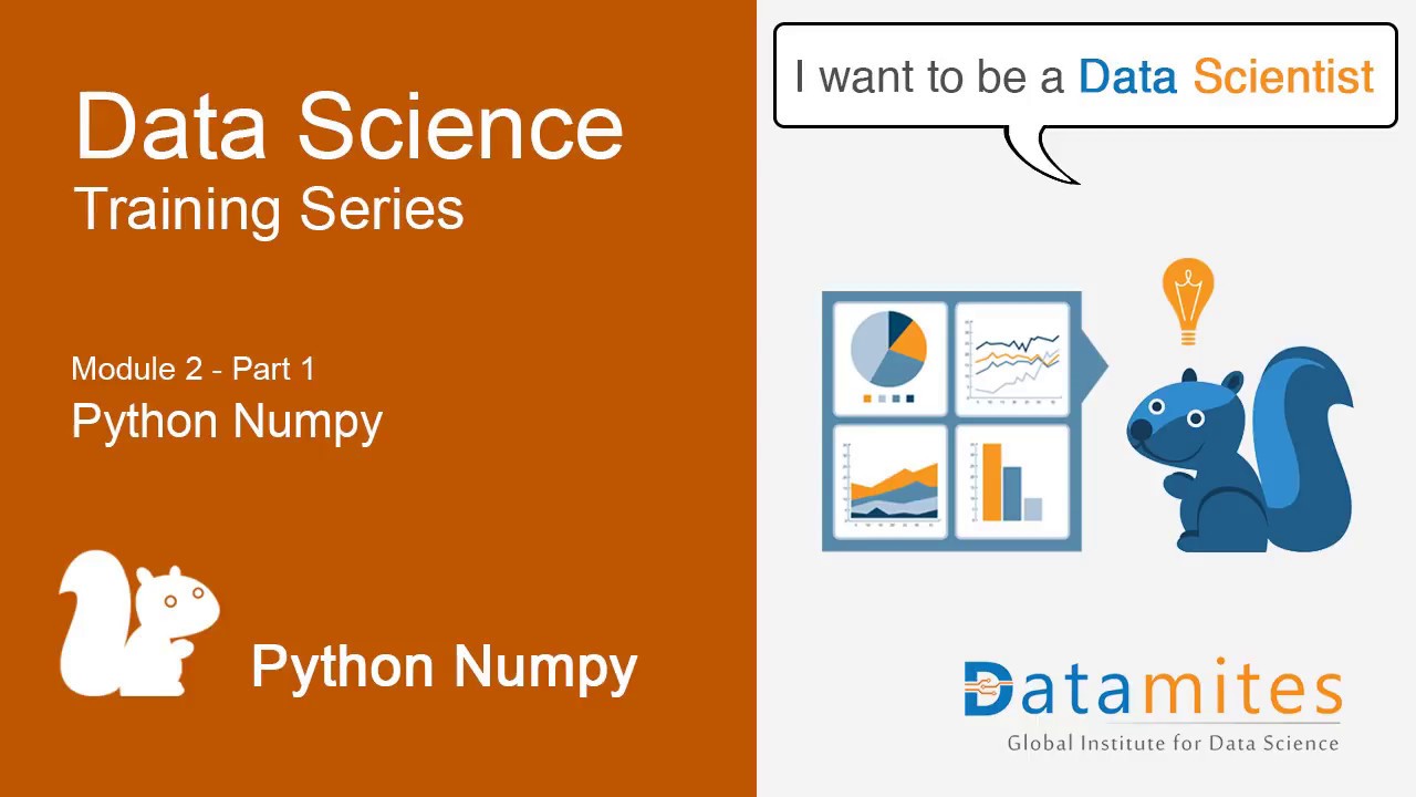 Data Science Tutorials - Module 2- Part 1 - Python Numpy for Data Science -