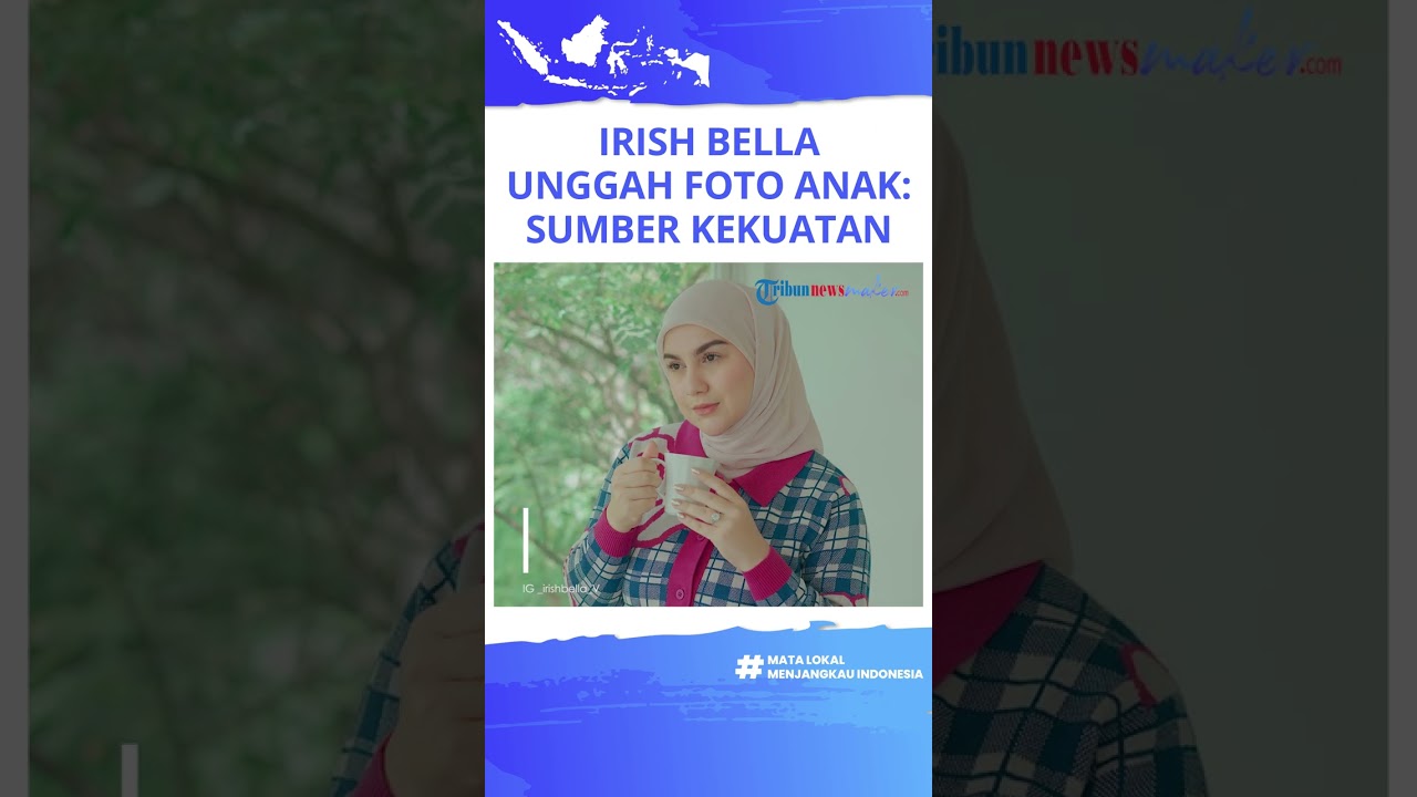Kembali Aktif Instagram, Irish Bella Unggah Foto Anak: Kalian Sumber ...