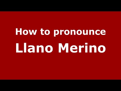 How to pronounce Llano Merino (Mexico/Mexican Spanish) - PronounceNames.com