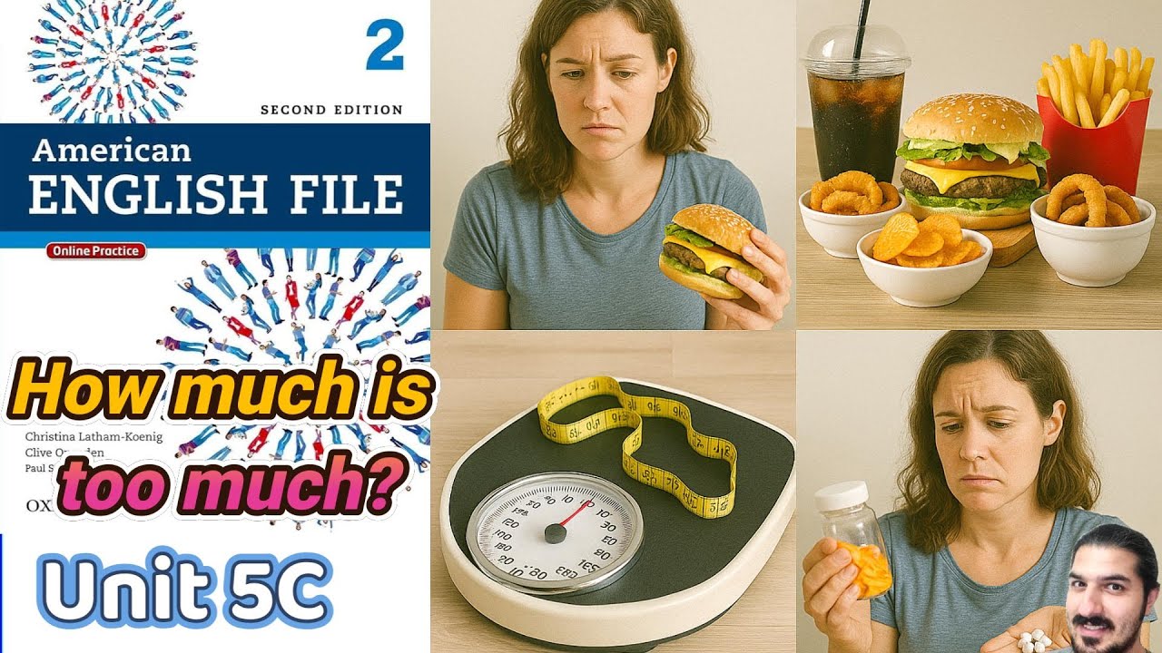 Unit 5C How Much is Too Much? | Quantifiers, Health Vocabulary, Vowel Sounds–AEF 2nd Edition Book 2