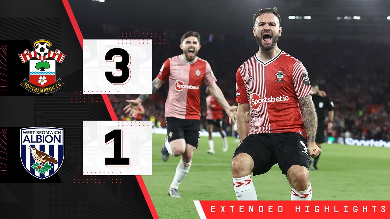 EXTENDED HIGHLIGHTS: Southampton 3-1 West Brom | Championship play-off semi-final second leg