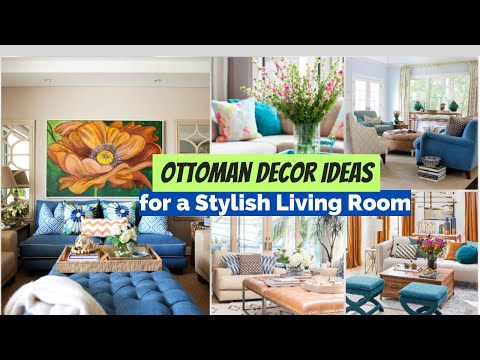 43 Ottoman Decor Ideas for a Stylish Living Room