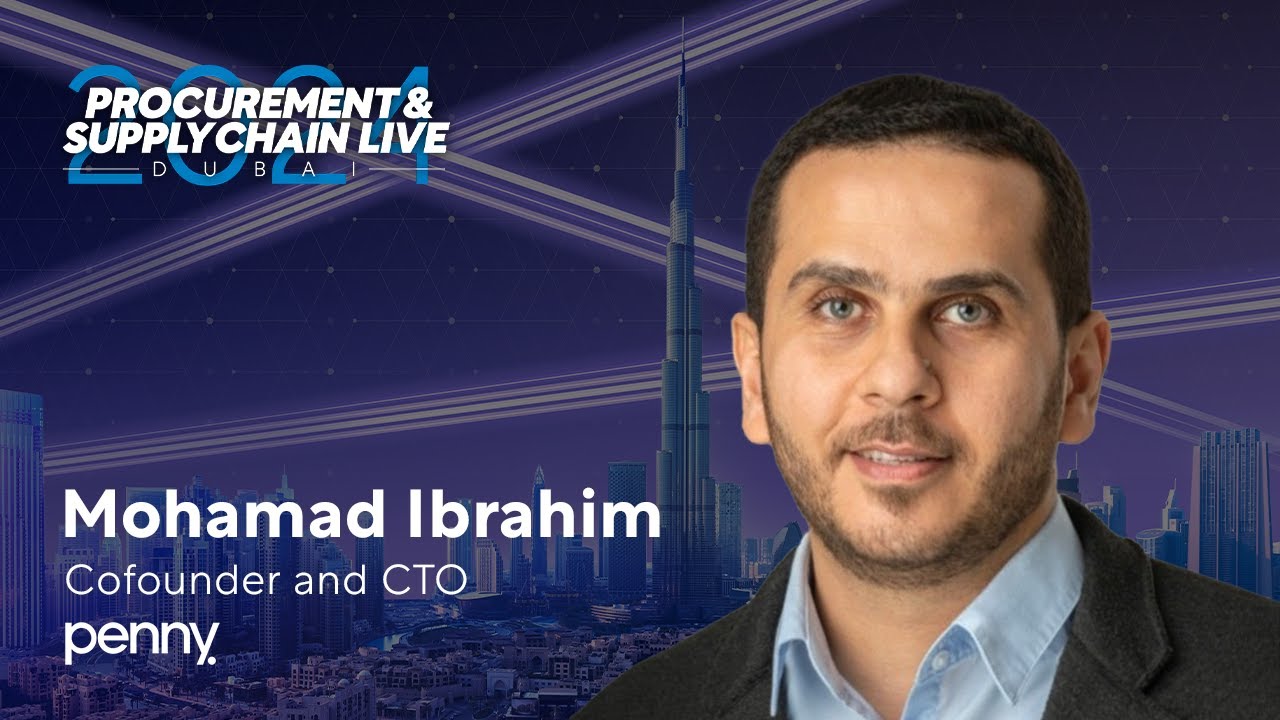 Mohamad Ibrahim on Unlocking Efficiency and Agility at Procurement & Supply Chain LIVE Dubai 2024