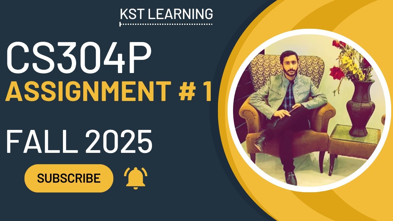 CS304P Assignment 1 Solution Fall 2025 | CS304P Assignment 1 Solution 2025 | KST Learning
