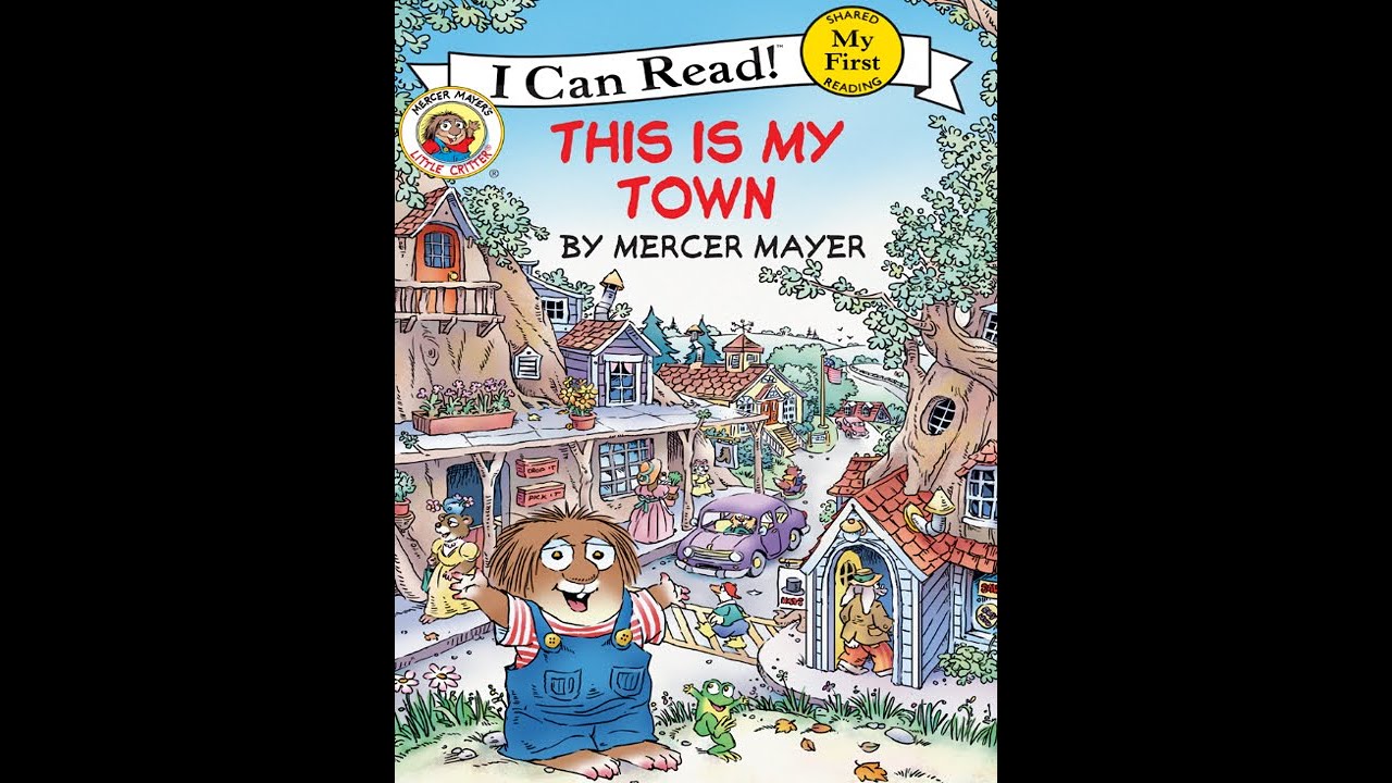 Little Critter:  This is My Town - Kids Read Aloud Audiobook