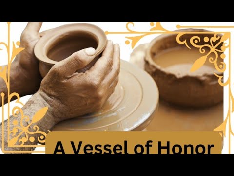 A Vessel of Honor | Godly Witnesses For Christ