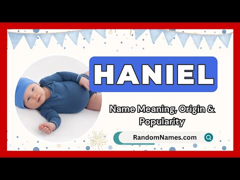Haniel - Baby Boy Name Meaning, Origin & Popularity - RandomNames.com