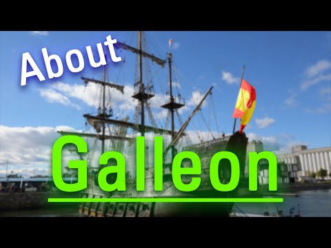 What is Galleon? | How Does Galleon Look? | How to Say Galleon in English?