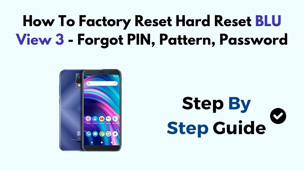 How To Factory Reset Hard Reset BLU View 3 - Forgot PIN, Pattern, Password