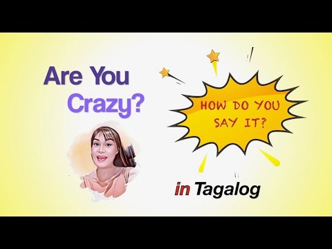 Are you crazy in Tagalog (Filipino)