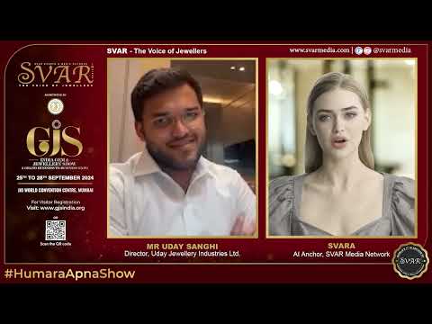 SVARA, AI Anchor, SVAR Media gets candid with Uday Sanghi, Uday Jewellery Industries about GJS Show