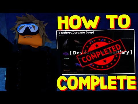 How To COMPLETE DESOLATE DEEP BESTIARY in FISCH! Desolate Deep Bestiary Full Guide Roblox Fish