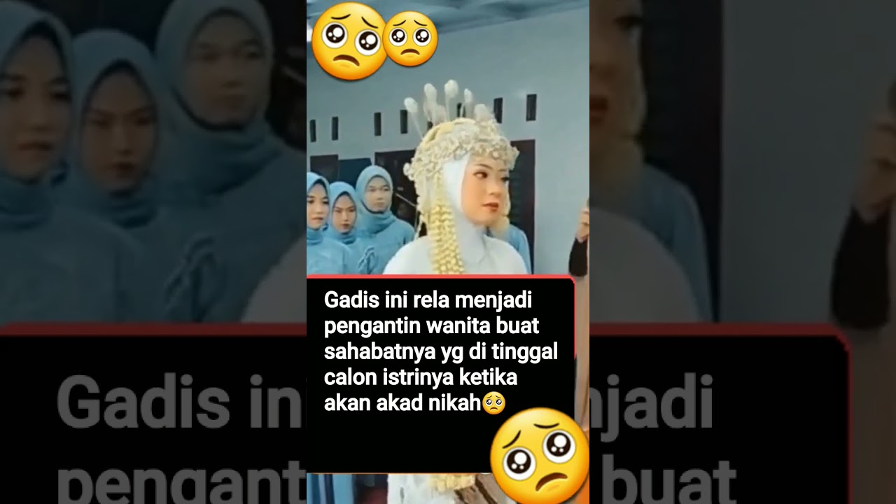 seorang gadis yg rela menjadi pengantin wanita buat sahabatnya🥺#short #nikah #nikah