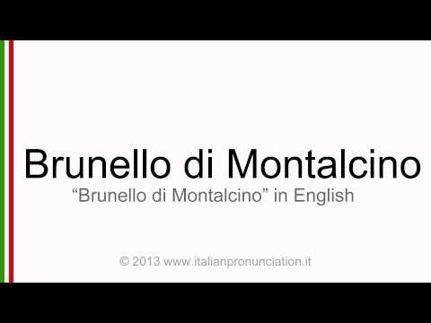 Italian pronunciation of Brunello di Montalcino