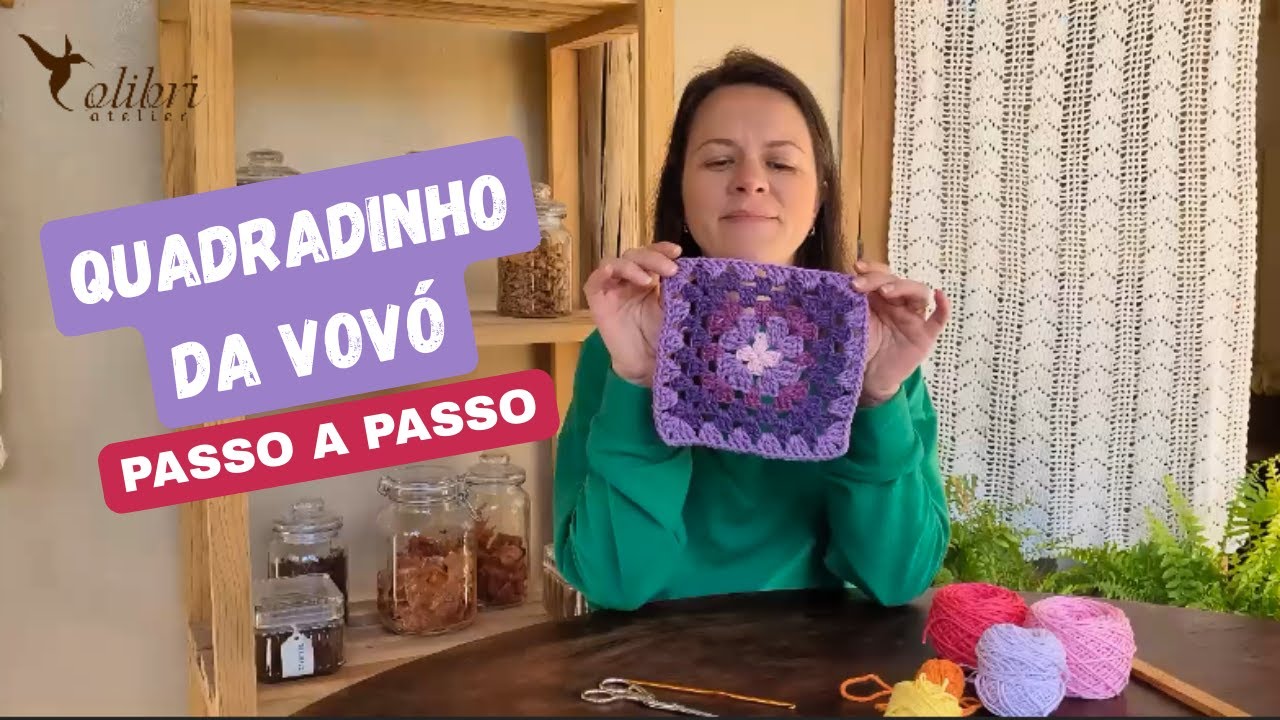 Como Fazer Quadradinho da Vovó em Crochê – Passo a Passo -  Fácil para Iniciantes | Atelier Colibri