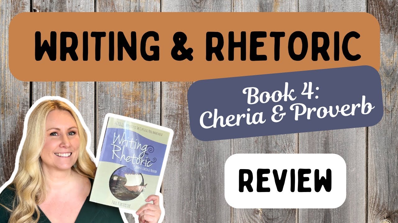 Writing & Rhetoric - Book 4: Cheria & Proverb | Review