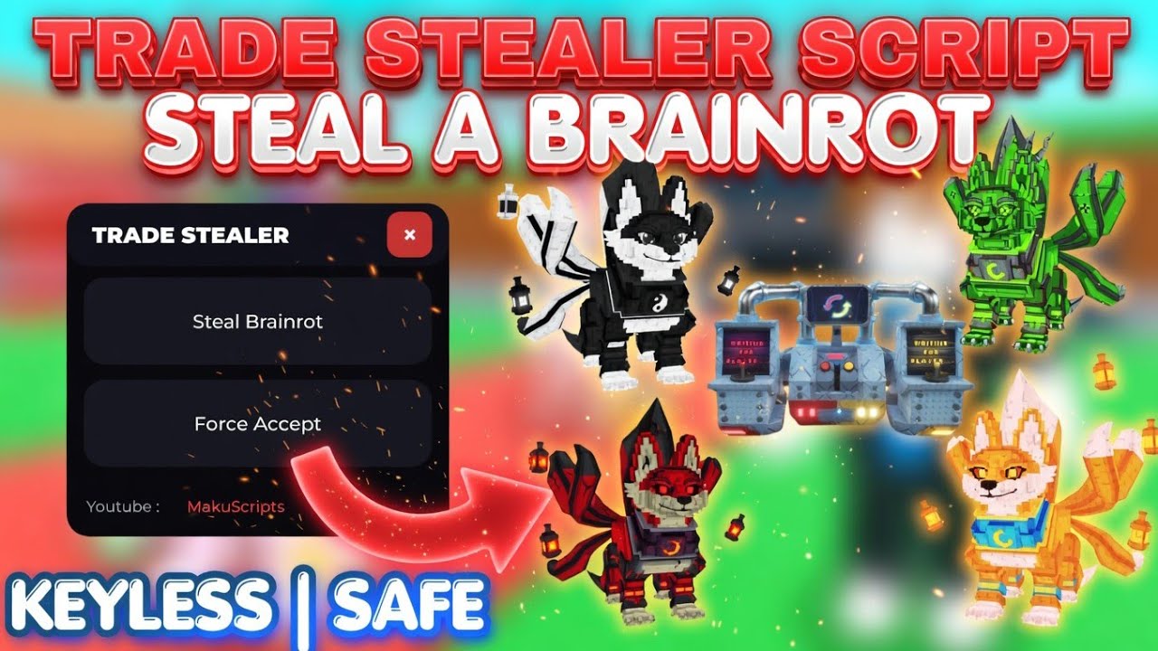 [NEW] Steal A Brainrot Script - TRADE STEALER SCRIPT | Keyless | Safe | Unpatched