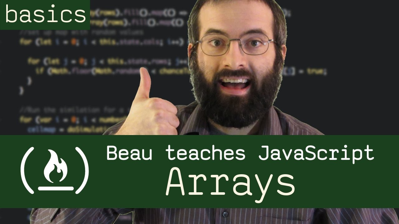 Arrays - Beau teaches JavaScript