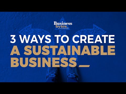 3 Ways To Create A Sustainable Business