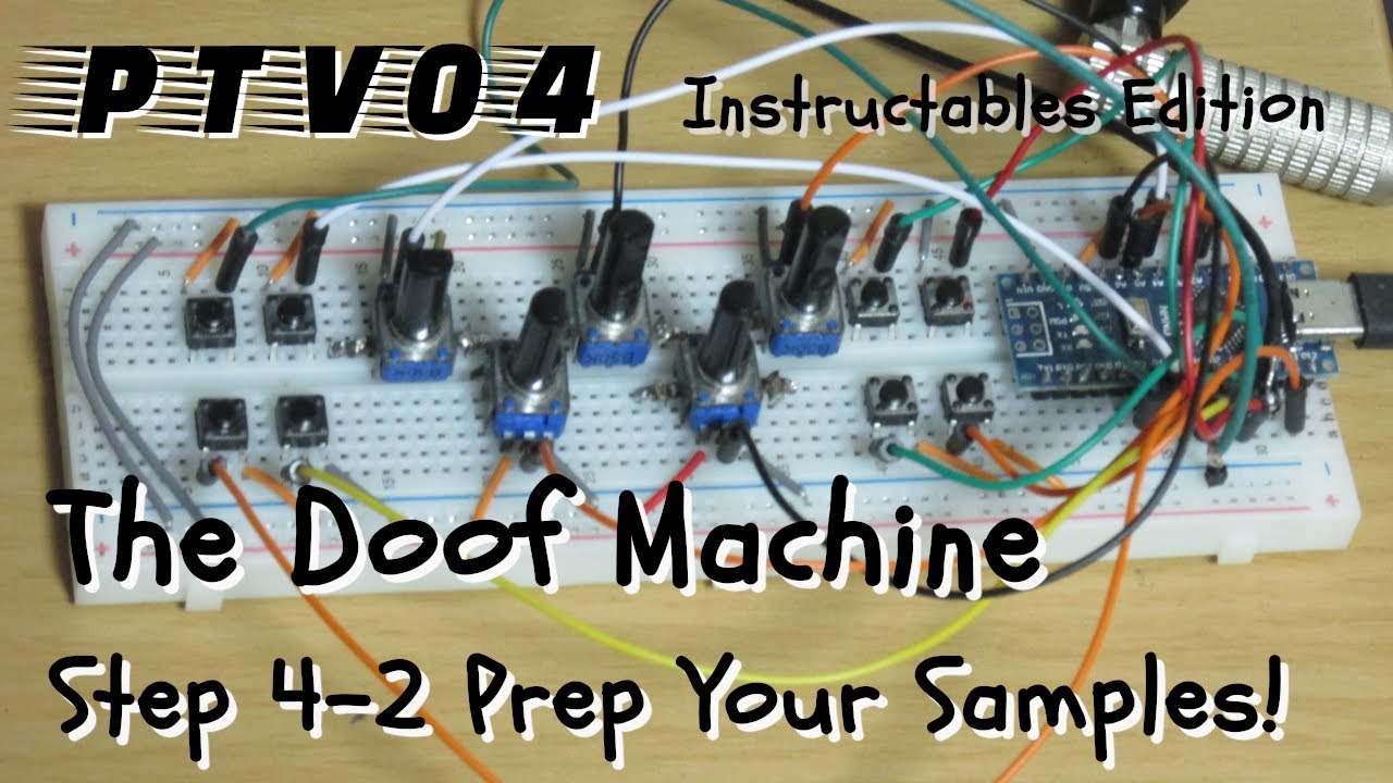 PTV04 The Doof Machine - Instructables Edition - Step 4.2 - Prepare Your Samples