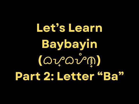 Let’s Learn Baybayin Part 2: Letter “Ba”