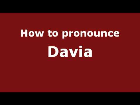 How to Pronounce Davia - PronounceNames.com