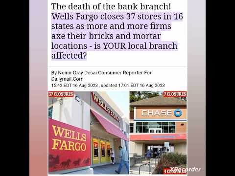 Wells Fargo bank 37 locations closed preparing Americans for automated banking digital currency....