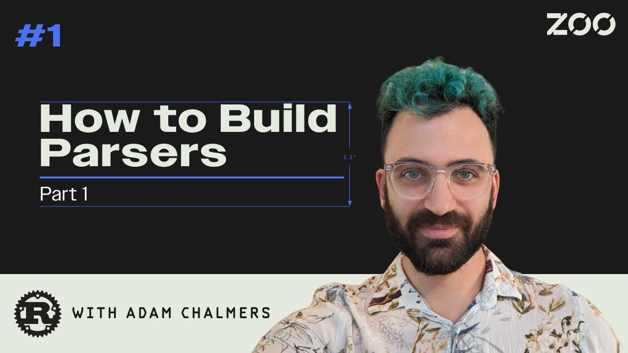 Zoo's Rust Club [Episode 1] - How to Build Parsers